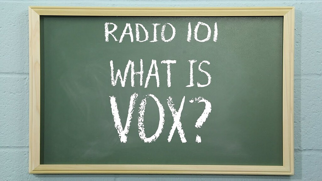What is VOX? - Radio 101 - Two Way Radio Forum